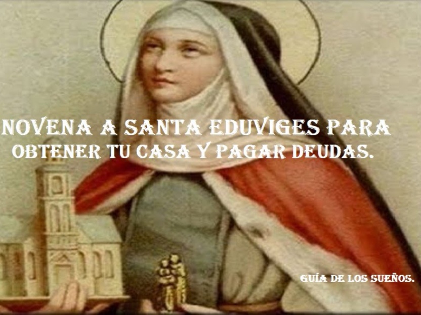 Oraciones poderosas a Santa Eduviges para atraer la abundancia y ...